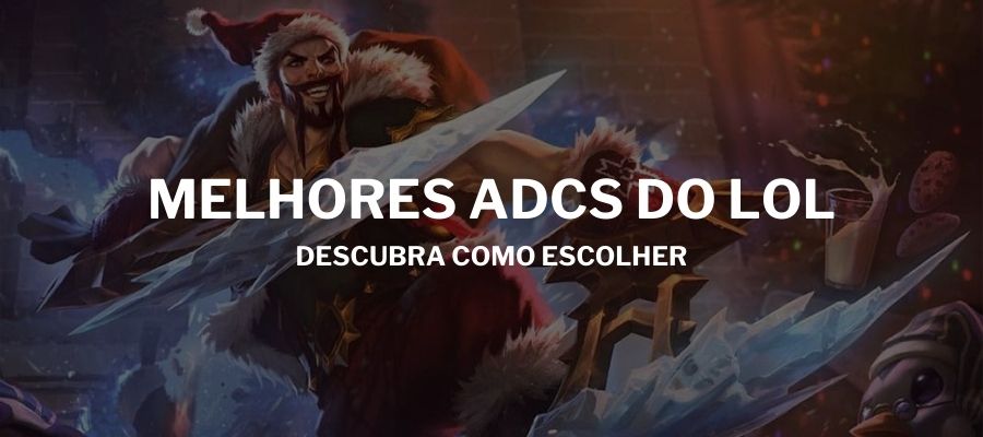 Melhores ADC do LoL: o que é, campeões fáceis, dicas de jogo e